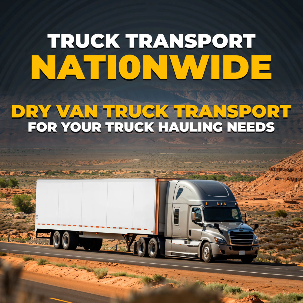 Dry Van Truck Transportation and Hauling | Truck Transport